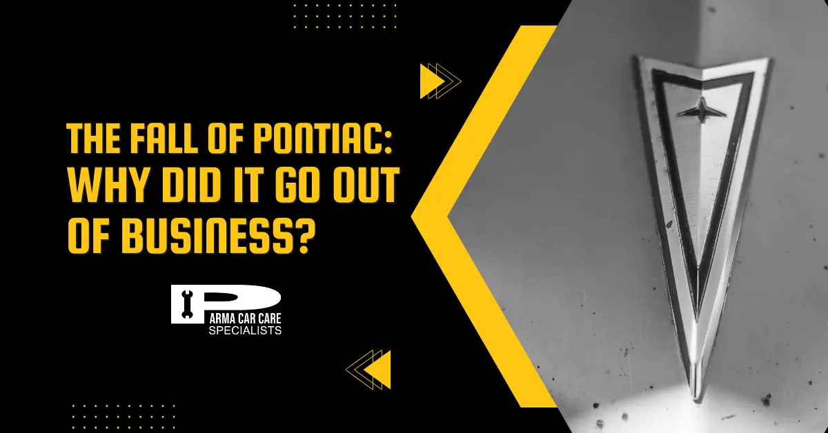 The Fall of Pontiac | Parma Car Care Specialists